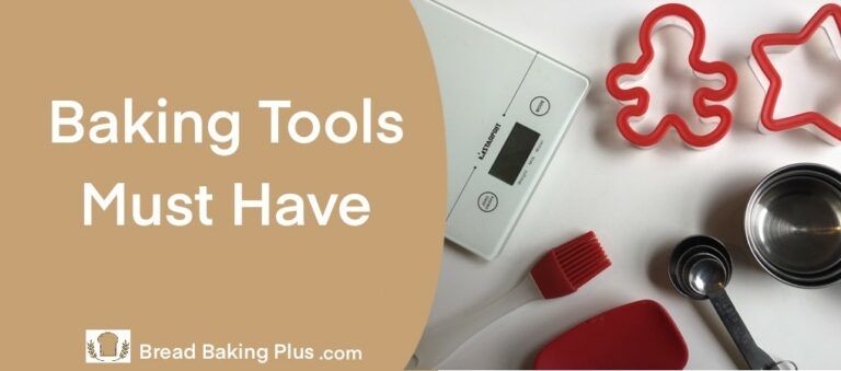 Baking Tools Must Have - Bread Baking Plus